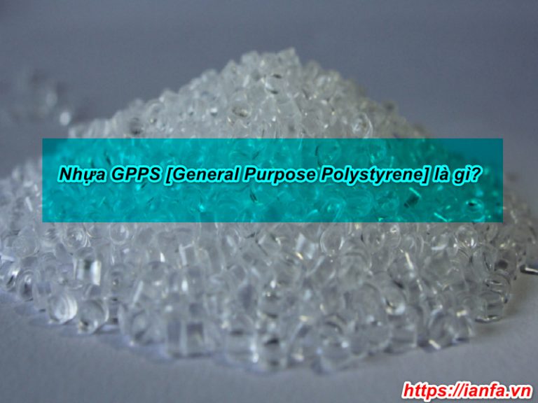 Báo giá hạt nhựa GPPS [General Purpose Polystyrene] 10/2022